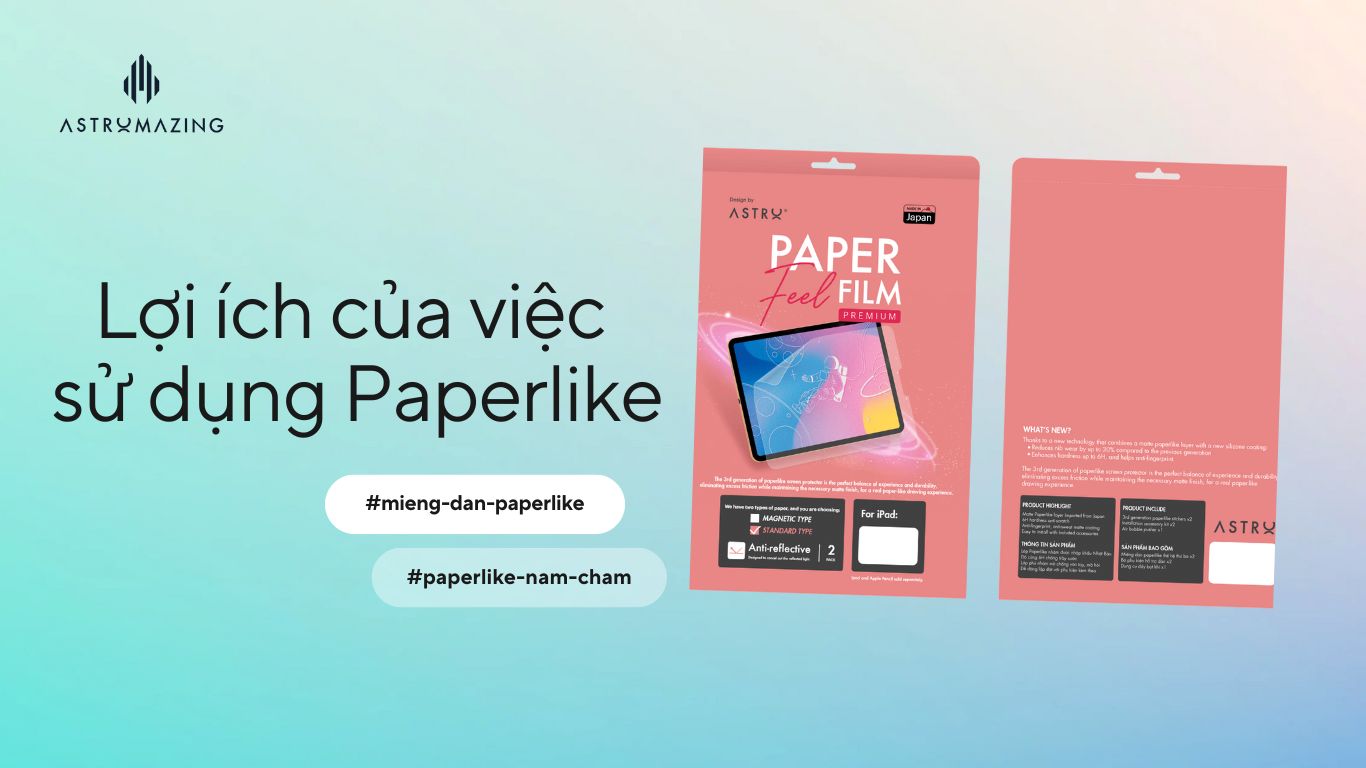 Những lợi ích khi dán màn hình iPad Paperlike - Astromazing